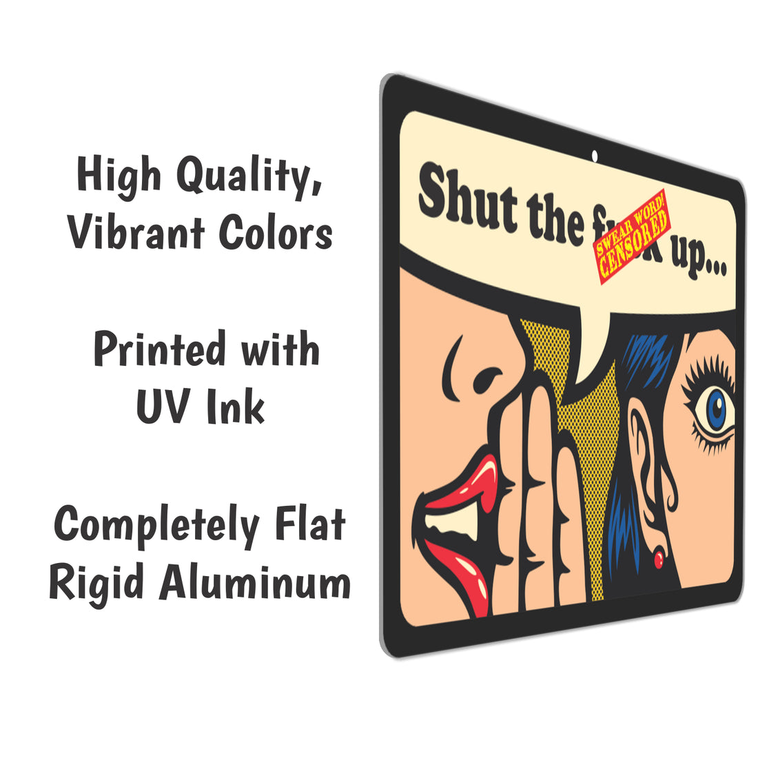 Shut The F up. Metal Sign – ATX Custom Signs
