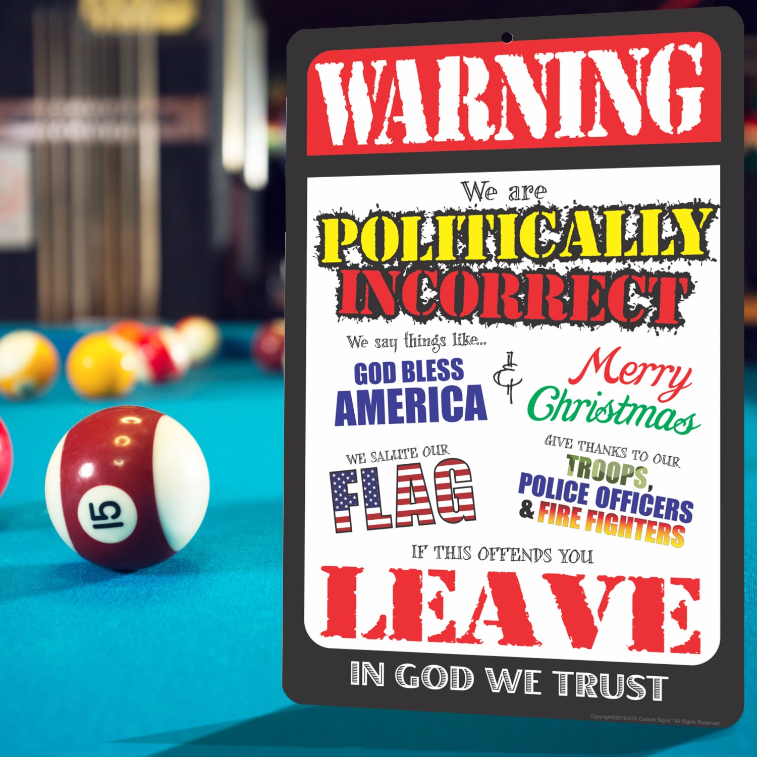 We are Politically Incorrect Metal Sign – ATX Custom Signs