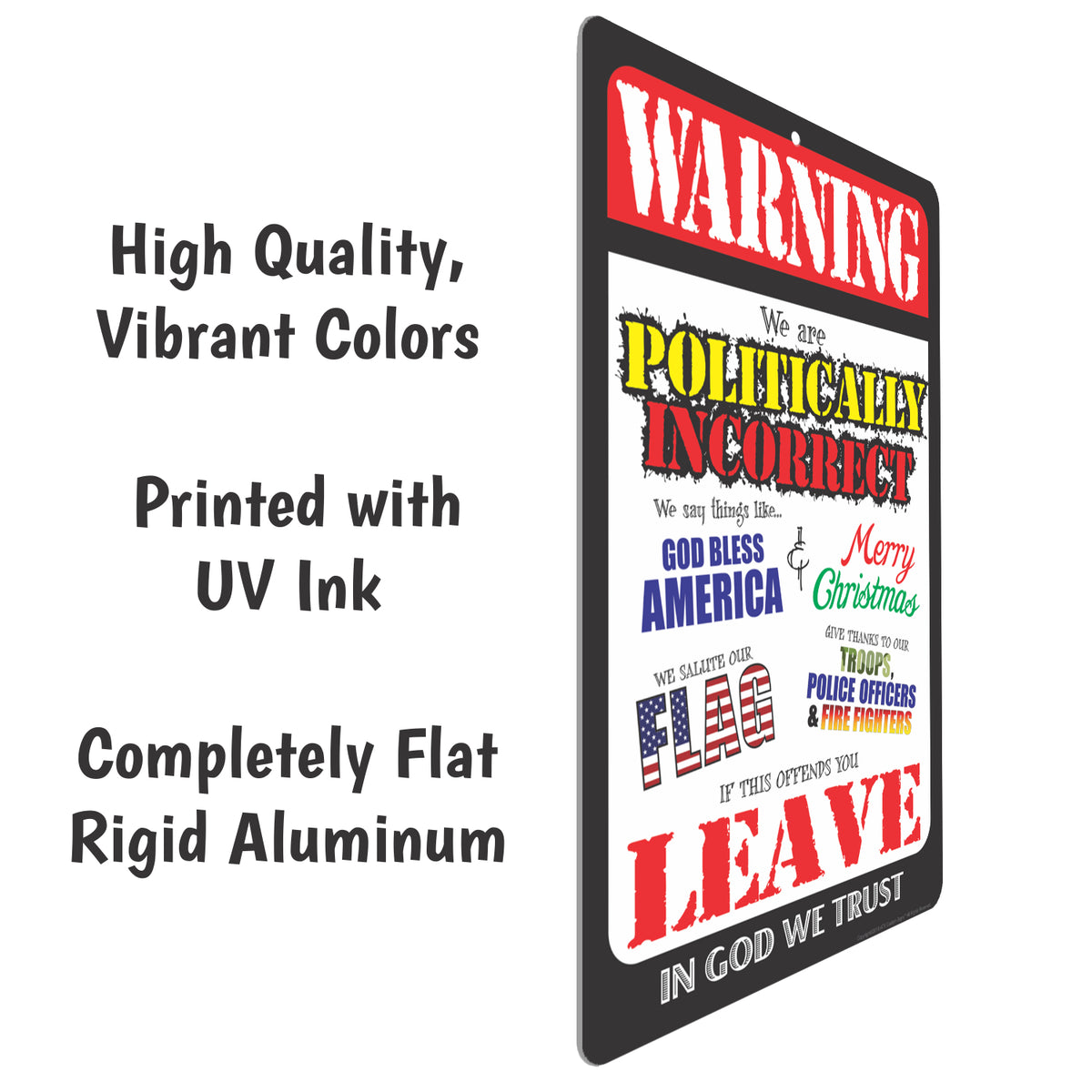 We are Politically Incorrect Metal Sign – ATX Custom Signs